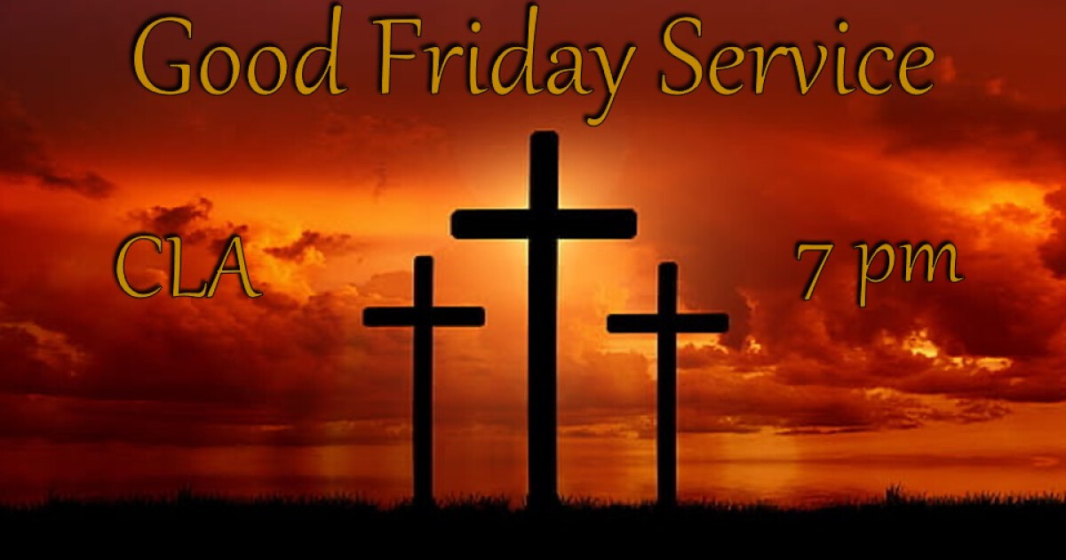 Good Friday Service | Sermons | Christian Life Assembly