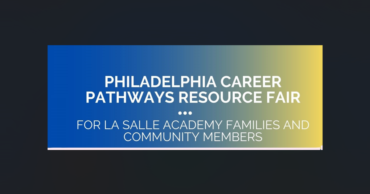 Philadelphia Career Pathways Resource Fair | La Salle Academy