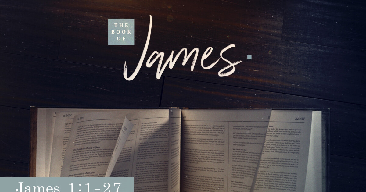 The Book of James, Part 1 | Sermons | Friendship Church Richmond