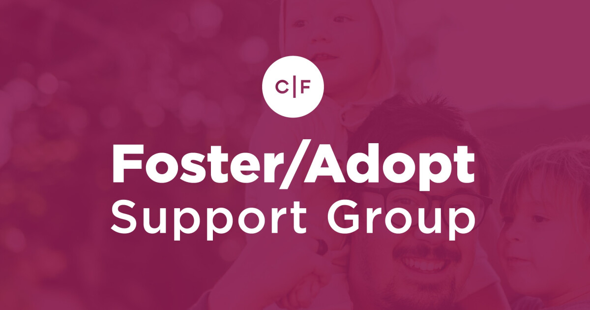 Foster/Adopt Support Group - Tri-Valley | Cornerstone Fellowship