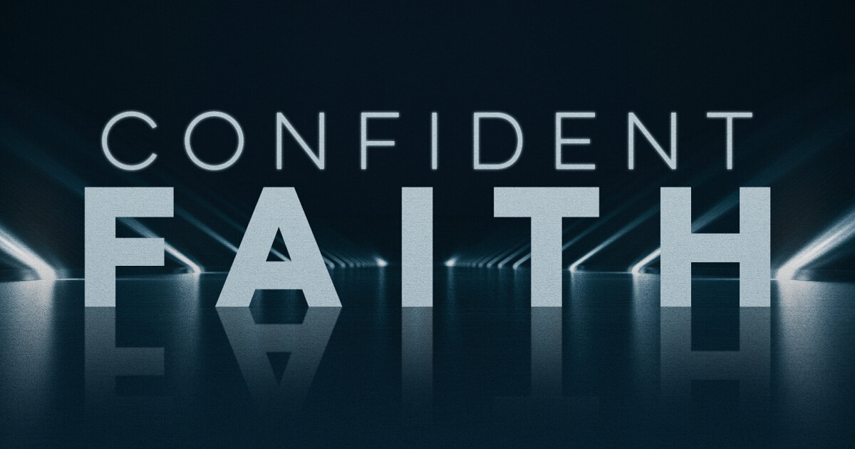 Confident Faith | Bible Studies For Life | First Baptist Church ...