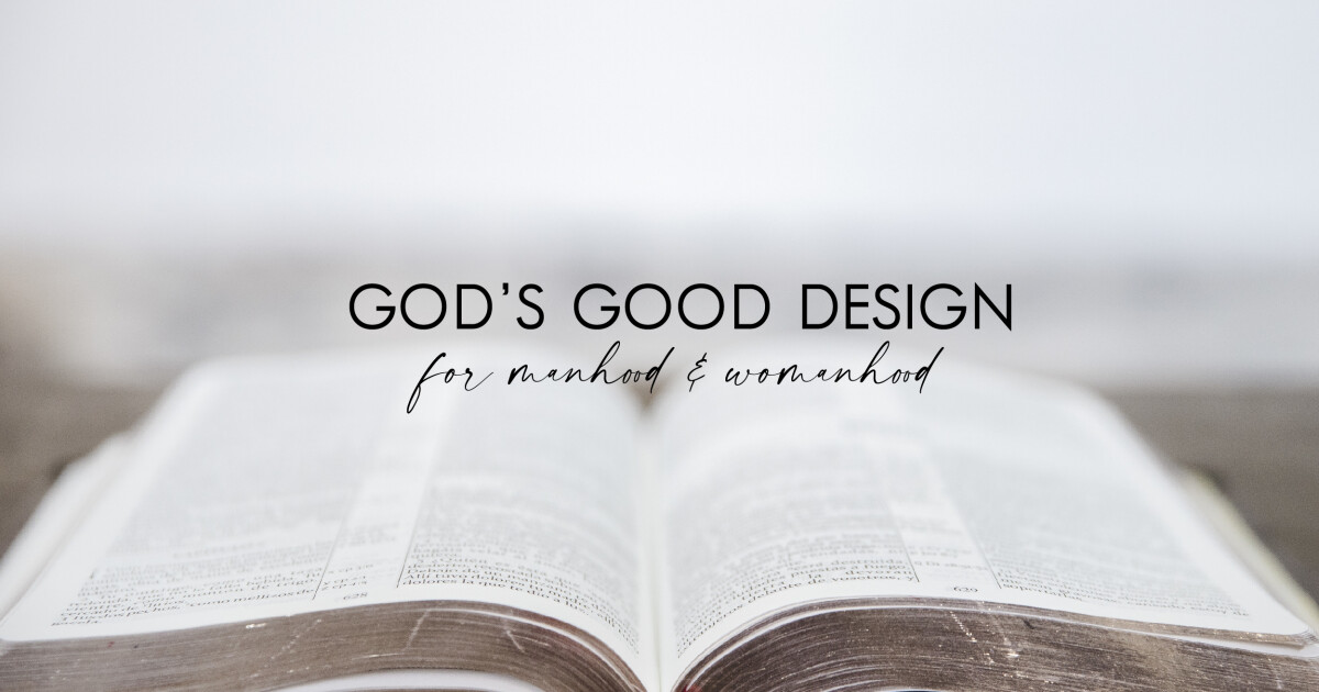God's Good Design Class | Twickenham Church of Christ