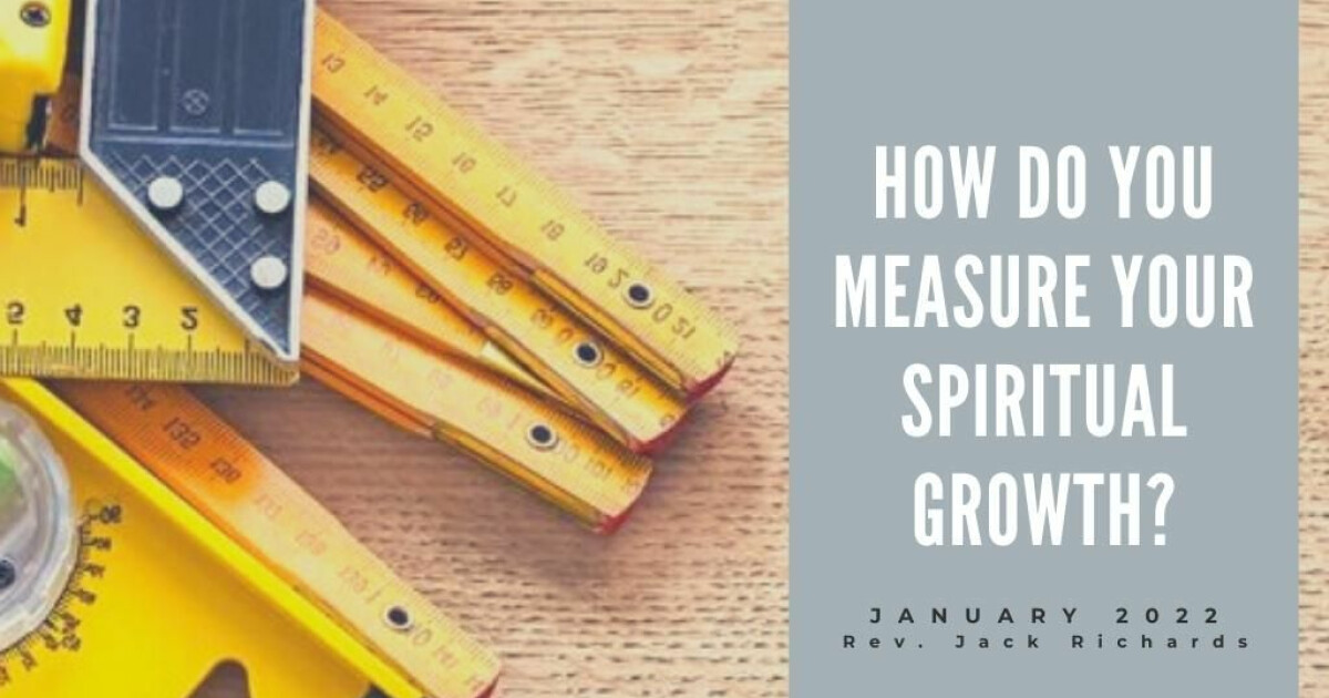 How Do You Measure Your Spiritual Growth? | Articles | Crossroads ...