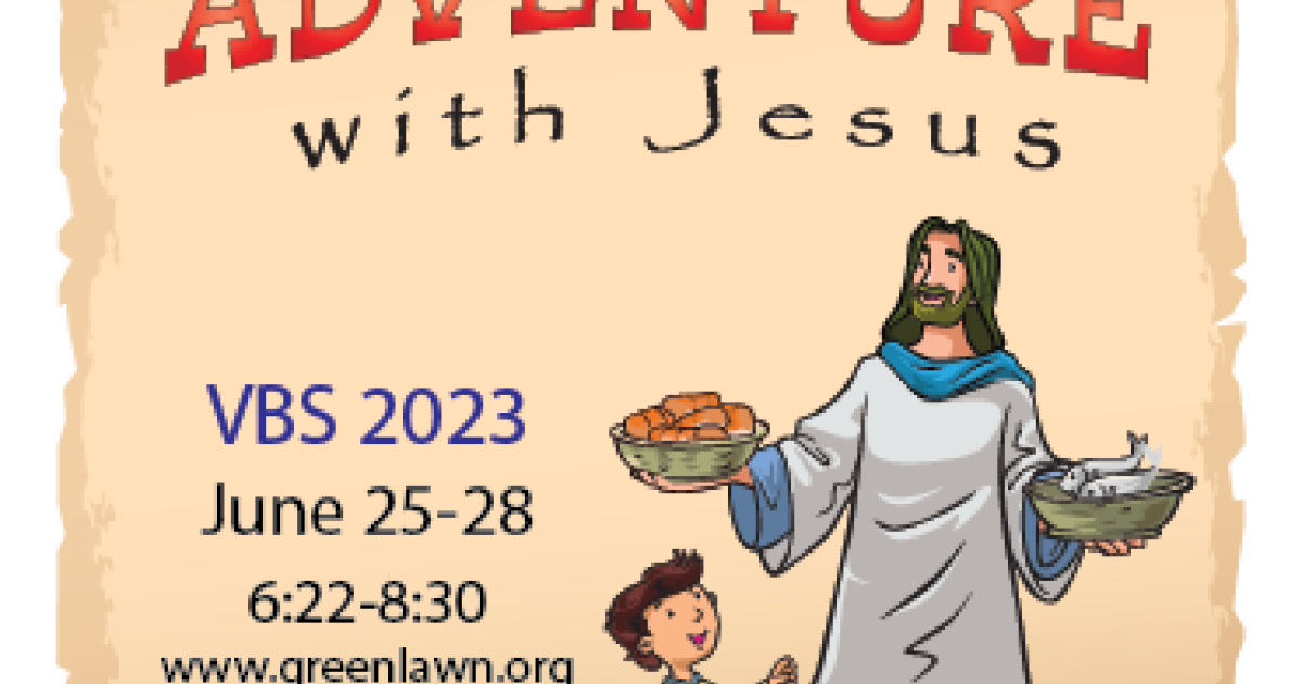 VBS: Epic Adventure with Jesus | Green Lawn Church of Christ