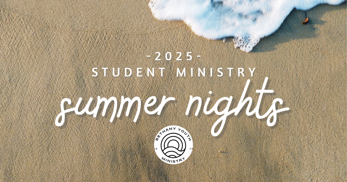 Student Ministry Summer Nights | Bethany Church | Long Beach