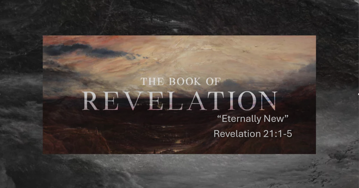 "Eternally New" | Sermons | Berean Bible Church
