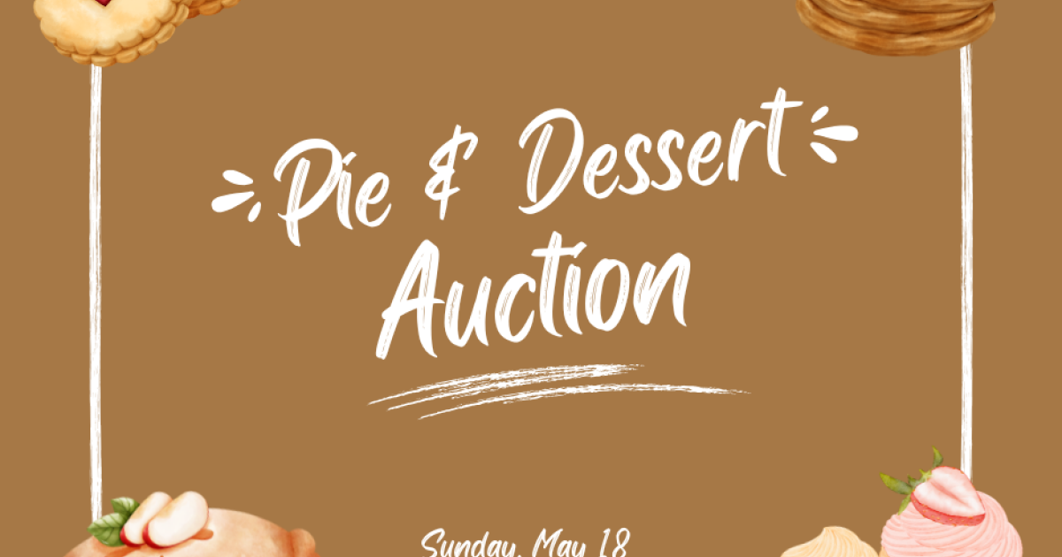 Pie & Dessert Auction! | Fort Des Moines Open Bible