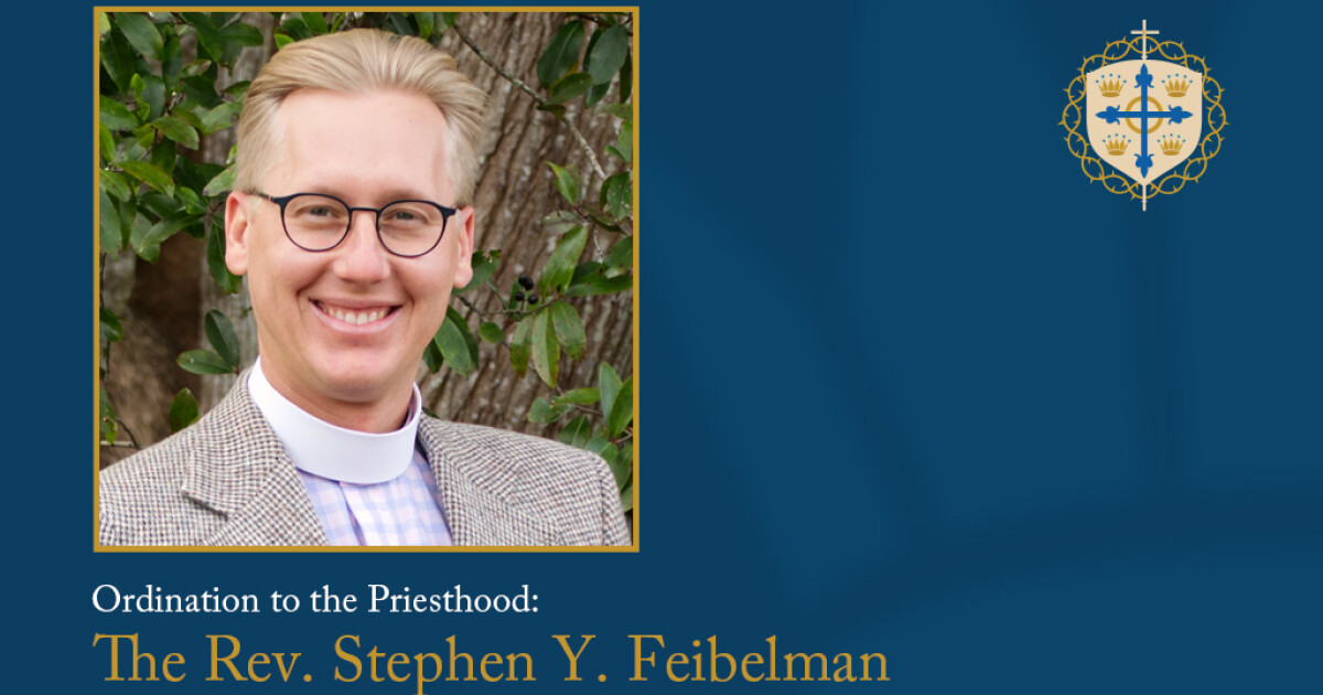 The Rev. Stephen Y. Feibelman's Ordination to the Priesthood | All ...