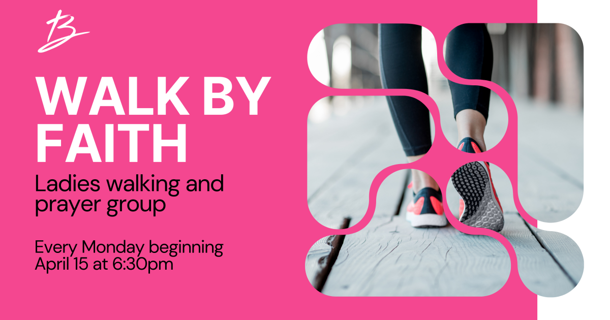 Walk by Faith - Ladies walking and prayer group | Berean Baptist Church