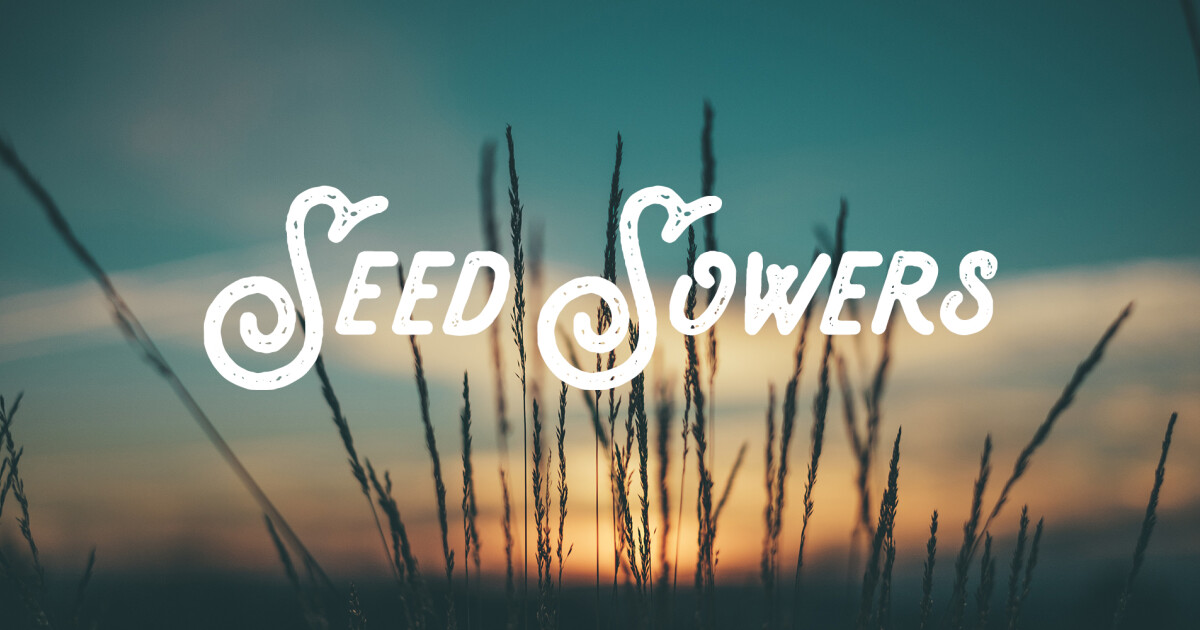 Part 1: Seed Sowers | Sermons | Crossroads Community Cathedral