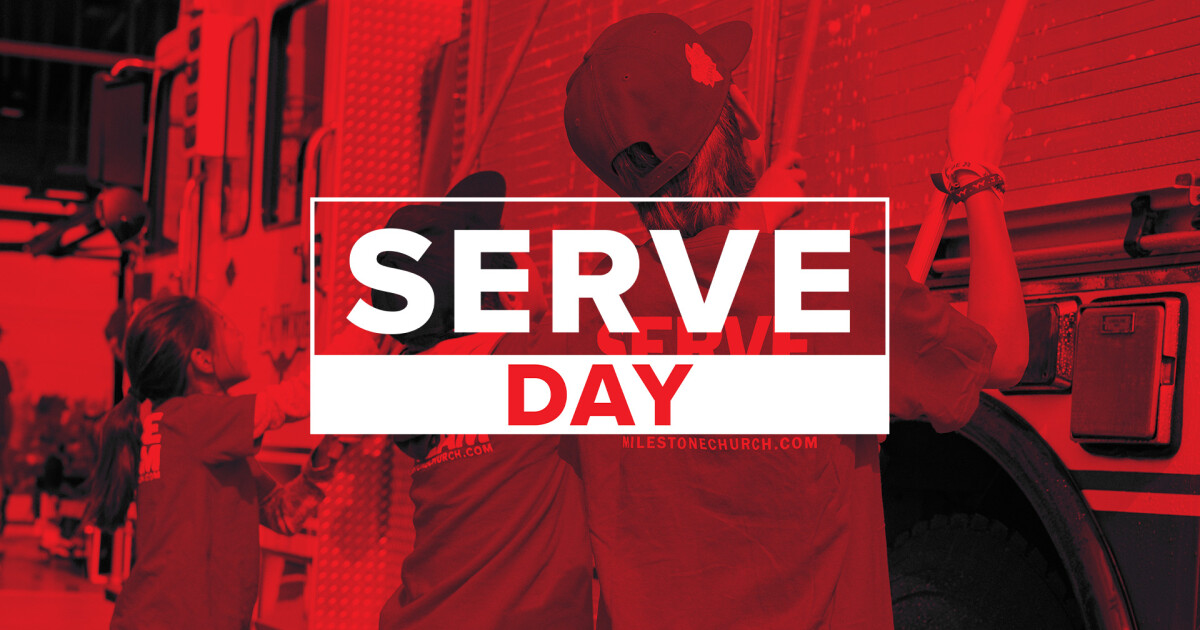Serve Day | Milestone Church