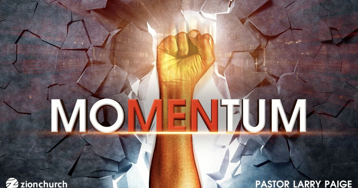 Momentum | Sermons | Zion Church