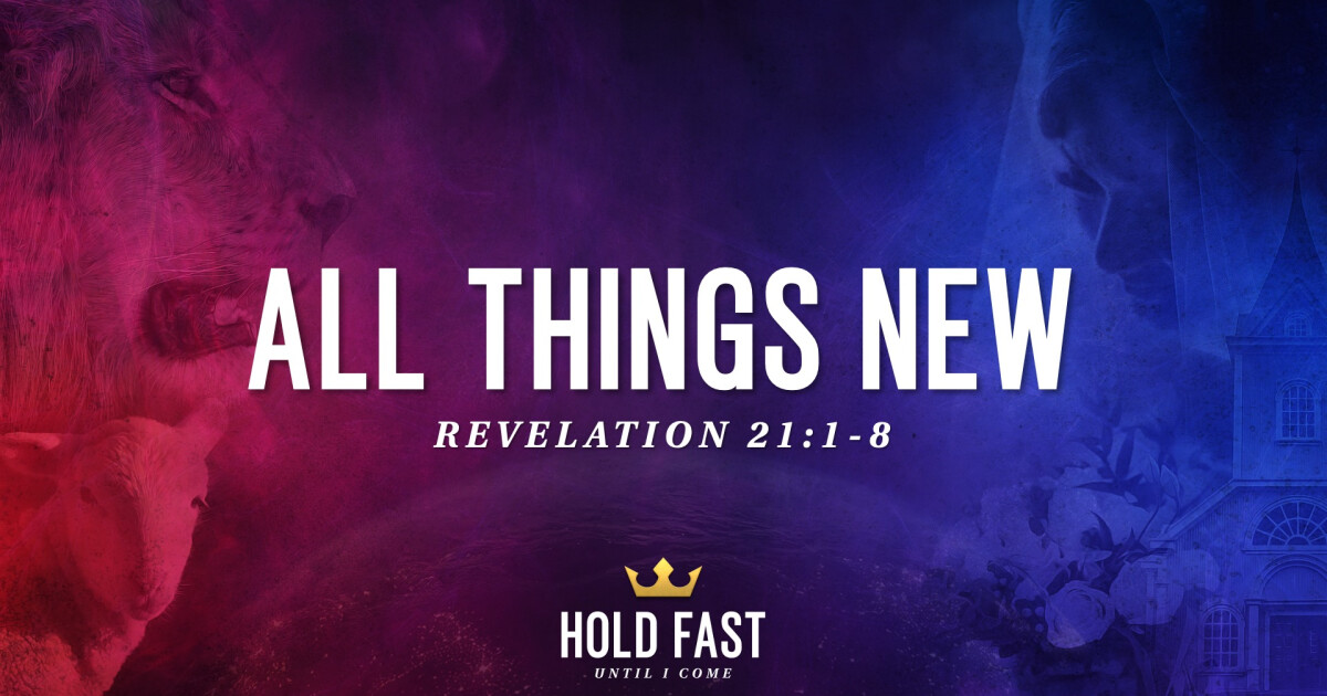 All Things New | Sermons | Coram Deo Bible Church