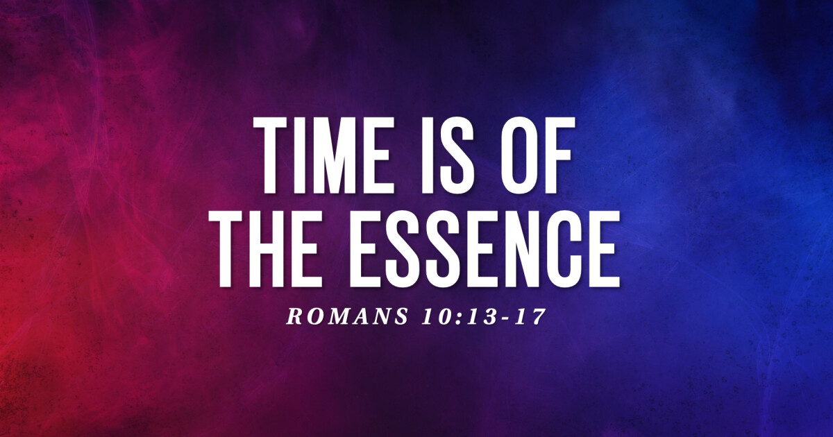 Time is of the Essence | Sermons | Coram Deo Bible Church