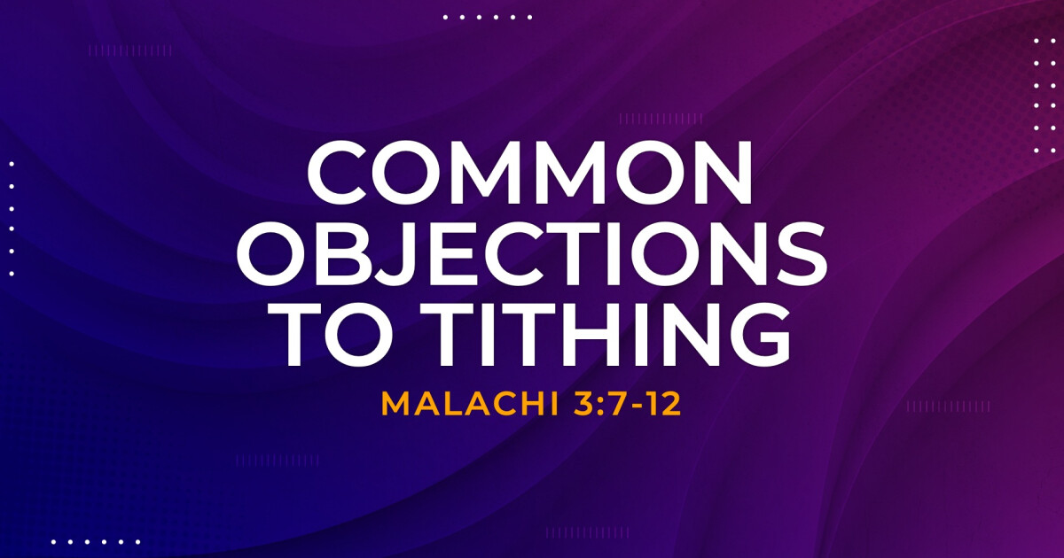 Common Objections to Tithing | Sermons | Coram Deo Bible Church