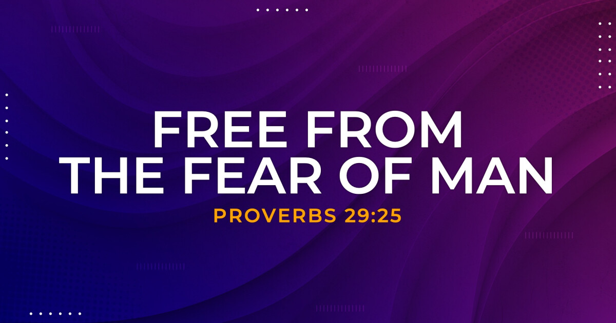 Free from the Fear of Man | Sermons | Coram Deo Bible Church