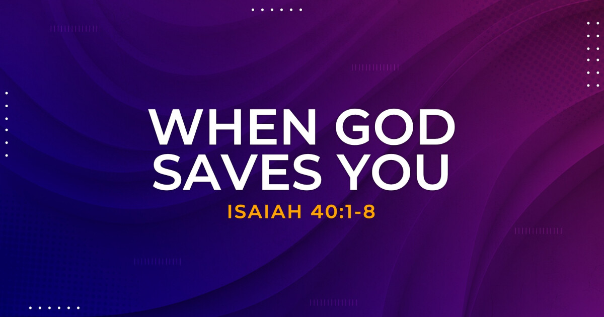 When God Saves You | Sermons | Coram Deo Bible Church