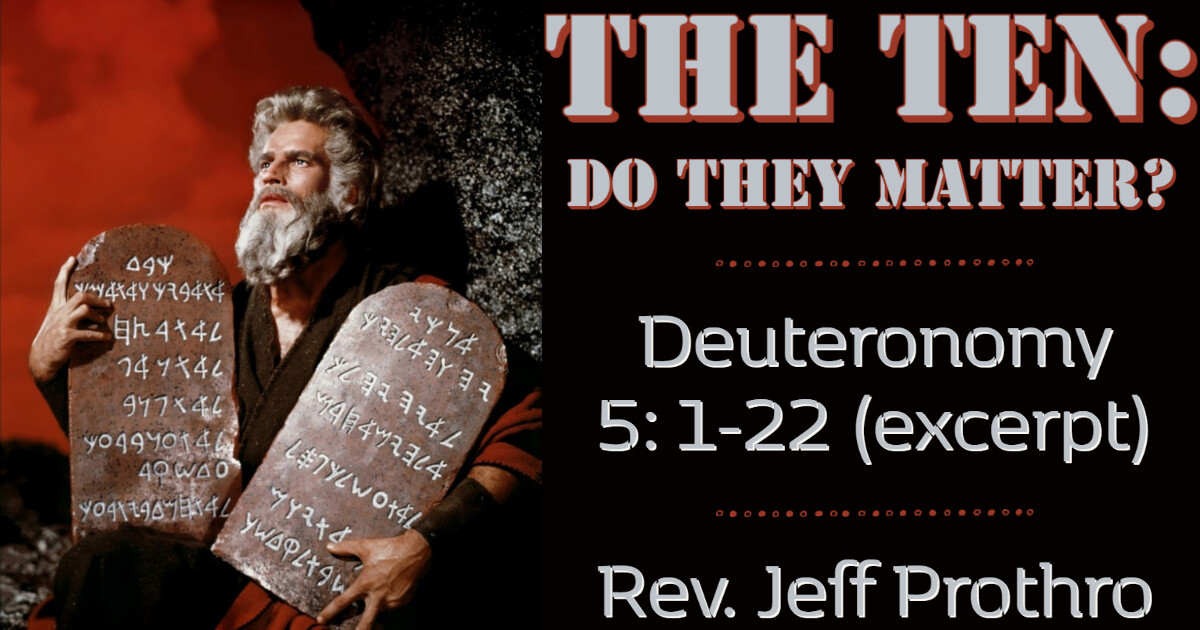 The Ten: Do They Matter? | Sermons | Asbury United Methodist Church