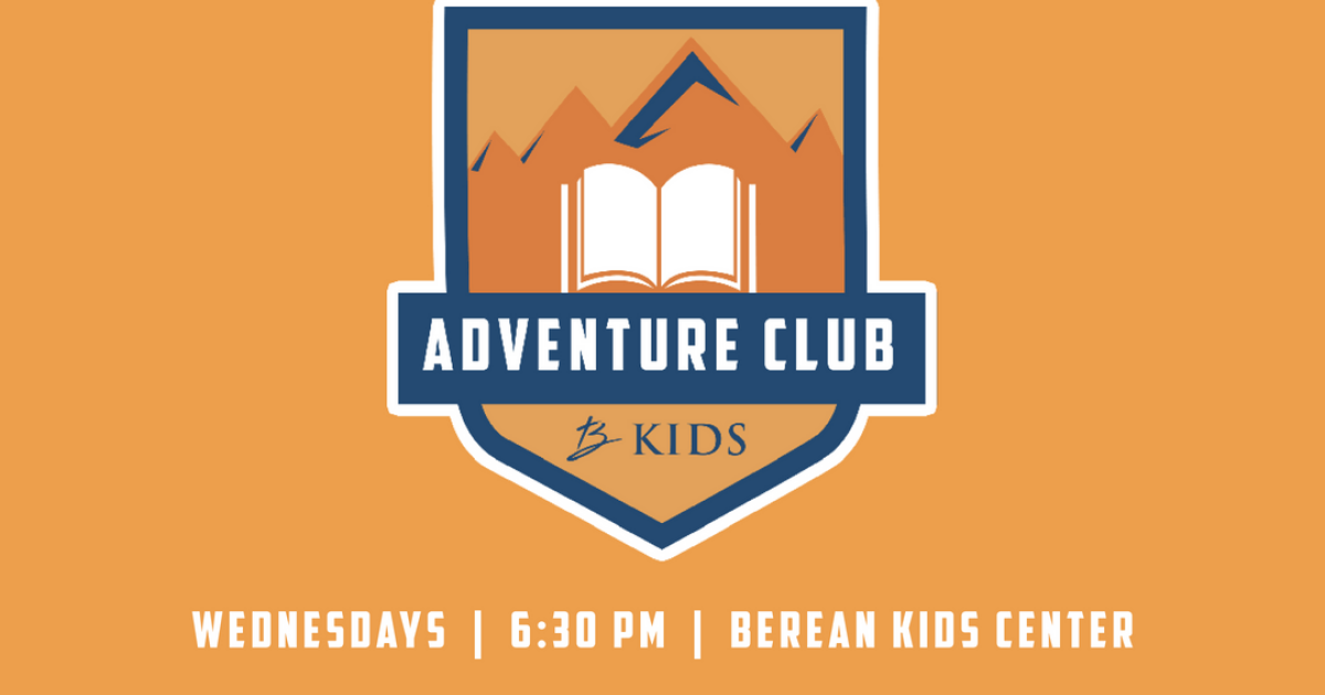 Berean Kids Adventure Club | Berean Baptist Church