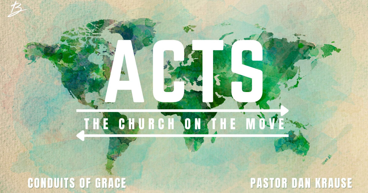 Conduits of Grace | Sermons | Berean Baptist Church