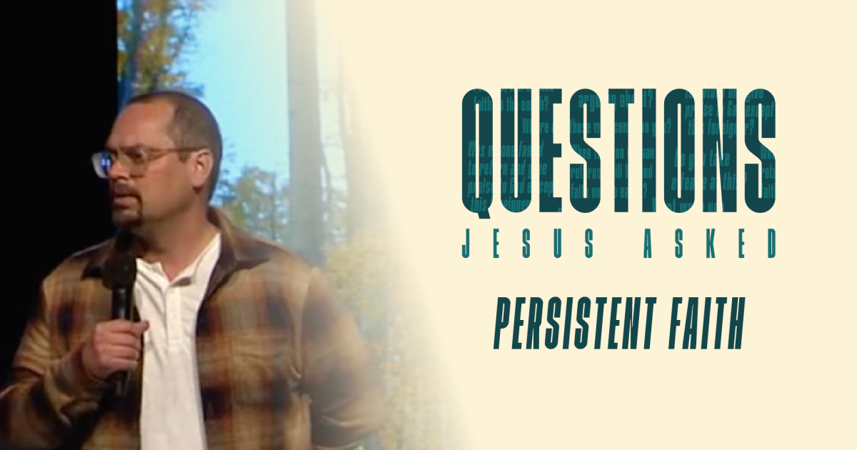 Persistent Faith | Sermons | Beltway Park Church