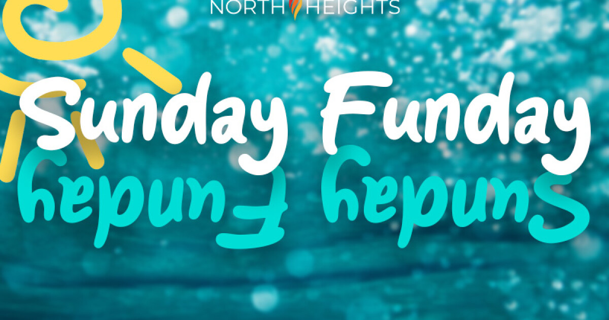 Sunday Funday | North Heights Church