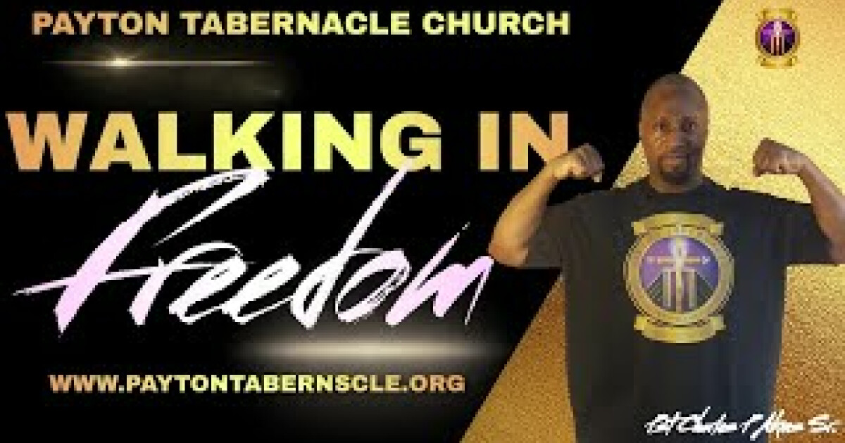 "Walking In Freedom" | Sermons | Charles Payton Akins