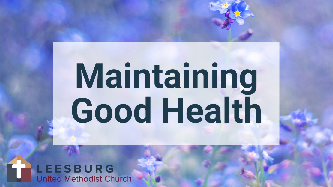 Maintaining Good Health | Faith and Life | Leesburg United Methodist ...