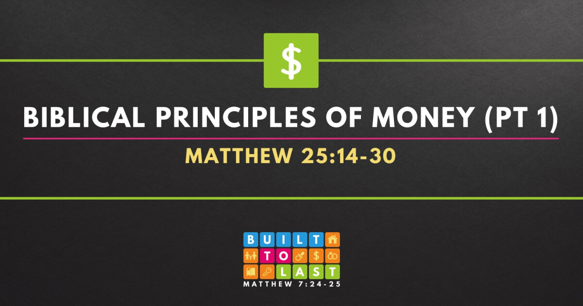Biblical Principles Of Money (Part 1) | Sermons | Coram Deo Bible Church