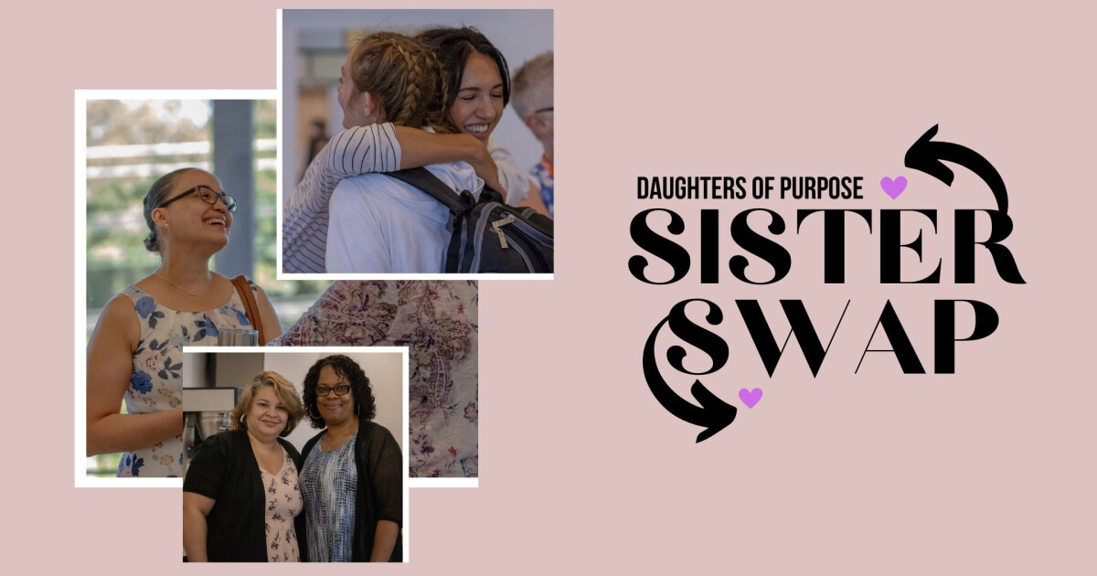 Daughters of Purpose | Sister Swap | Crossroads Community Cathedral