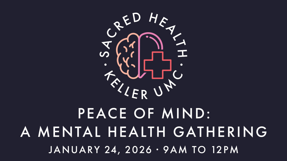 Peace of Mind: A Mental Health Gathering | Keller UMC