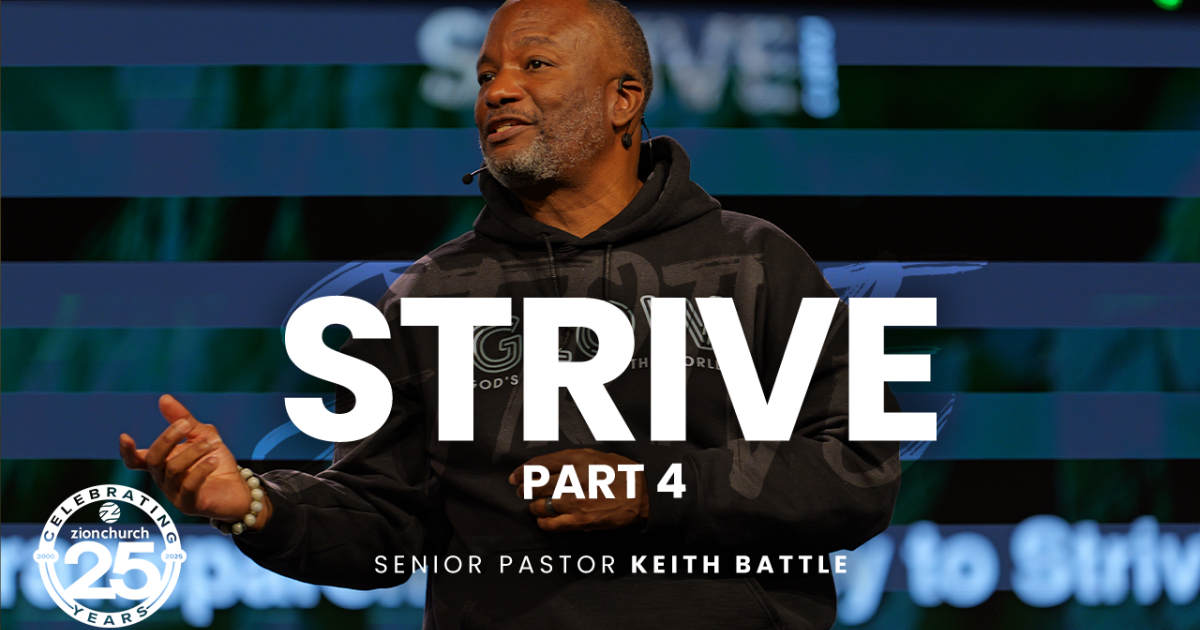 STRIVE Pt.4 | Sermons | Zion Church