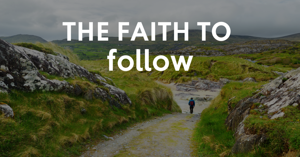 The Faith To Follow | Sermons | Cove Church