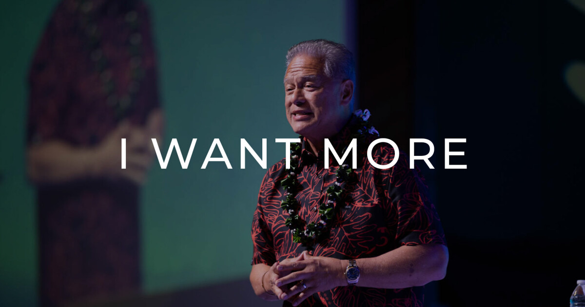 I Want More | Sermons | New Hope Oahu