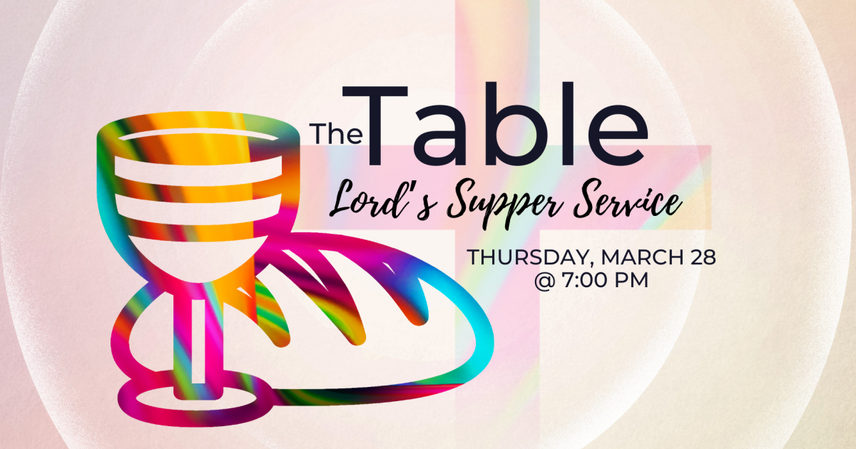 The Table: Lord's Supper Service | FBC Plano