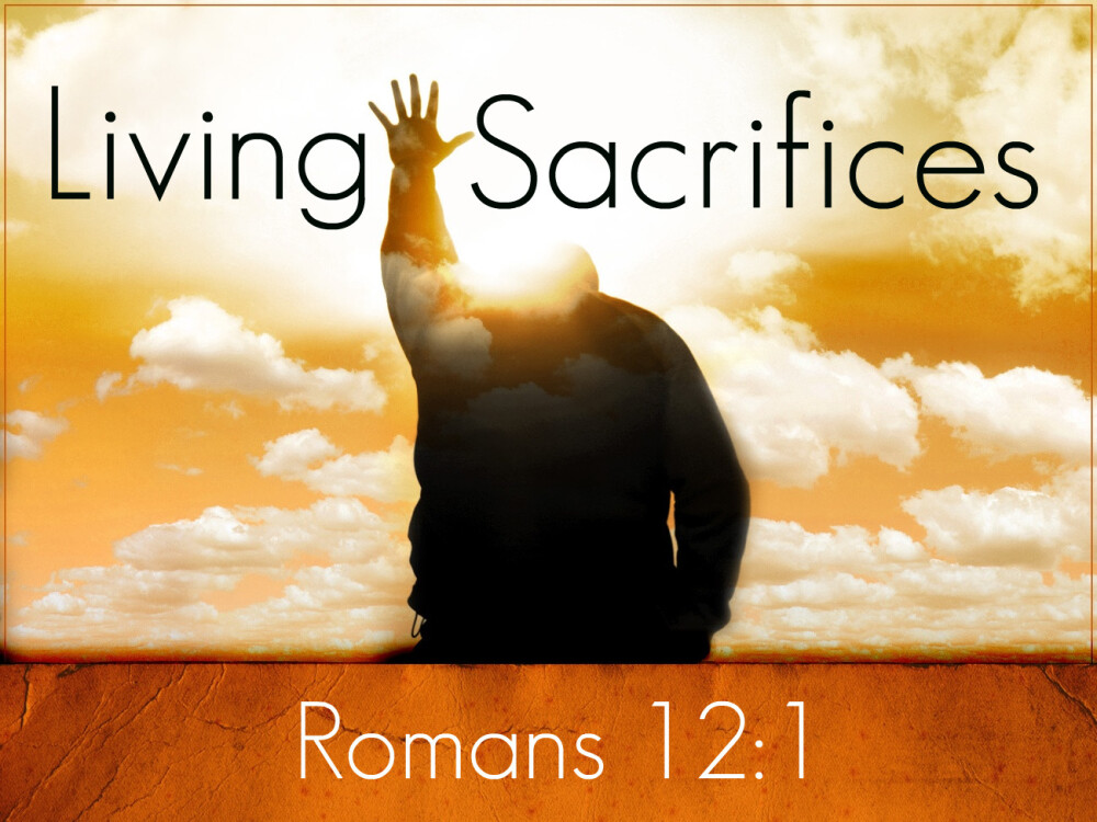 "Living as a Living Sacrifice" - Traditional Service - February 23rd ...