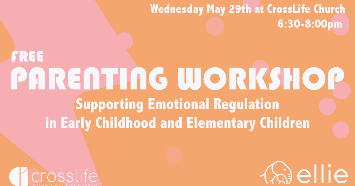 Ellie Mental Health Parent Workshop: Emotional Regulation in Children ...
