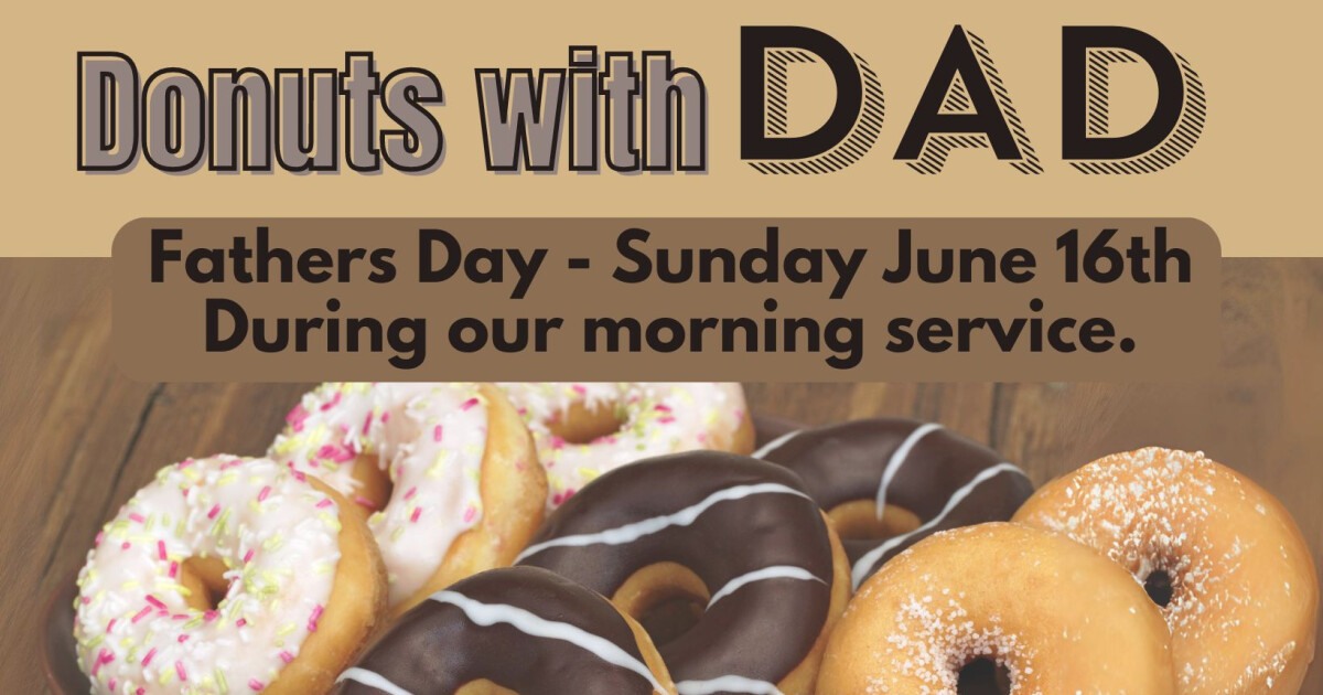Fathers Day - Donuts with Dad | Harvest A Community Church