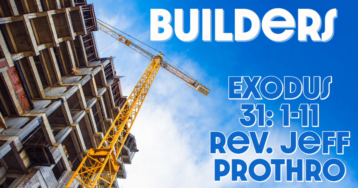 Builders | Sermons | Asbury United Methodist Church
