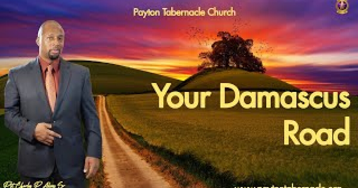 "Your Damascus Road!" | Sermons | Charles Payton Akins