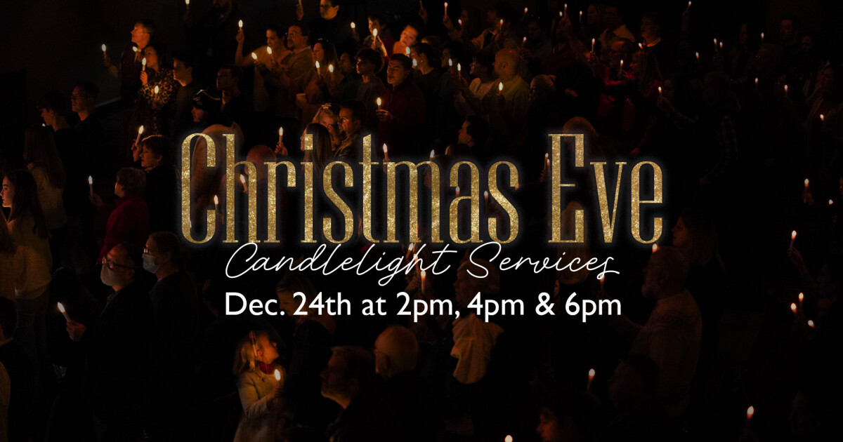 Christmas Eve Services | Fellowship Bible Church - Roswell | GA