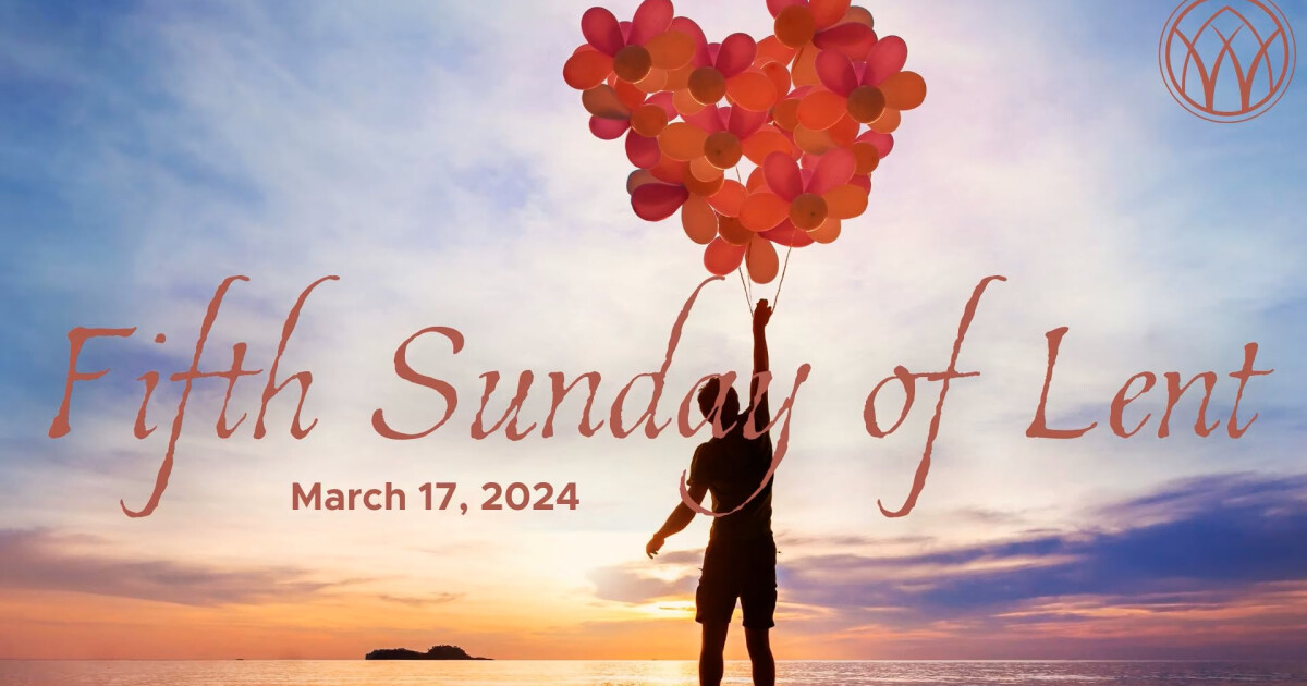 Fifth Sunday of Lent | Sermons | Williamsburg UMC | VA