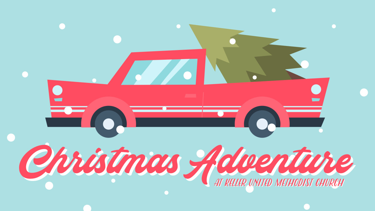 Christmas Adventure | Keller UMC