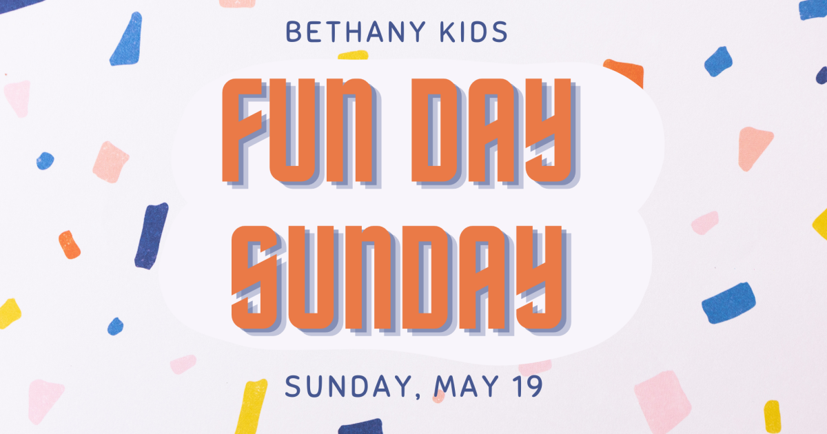 Fun Day Sunday for Bethany Kids | Bethany Church | Long Beach