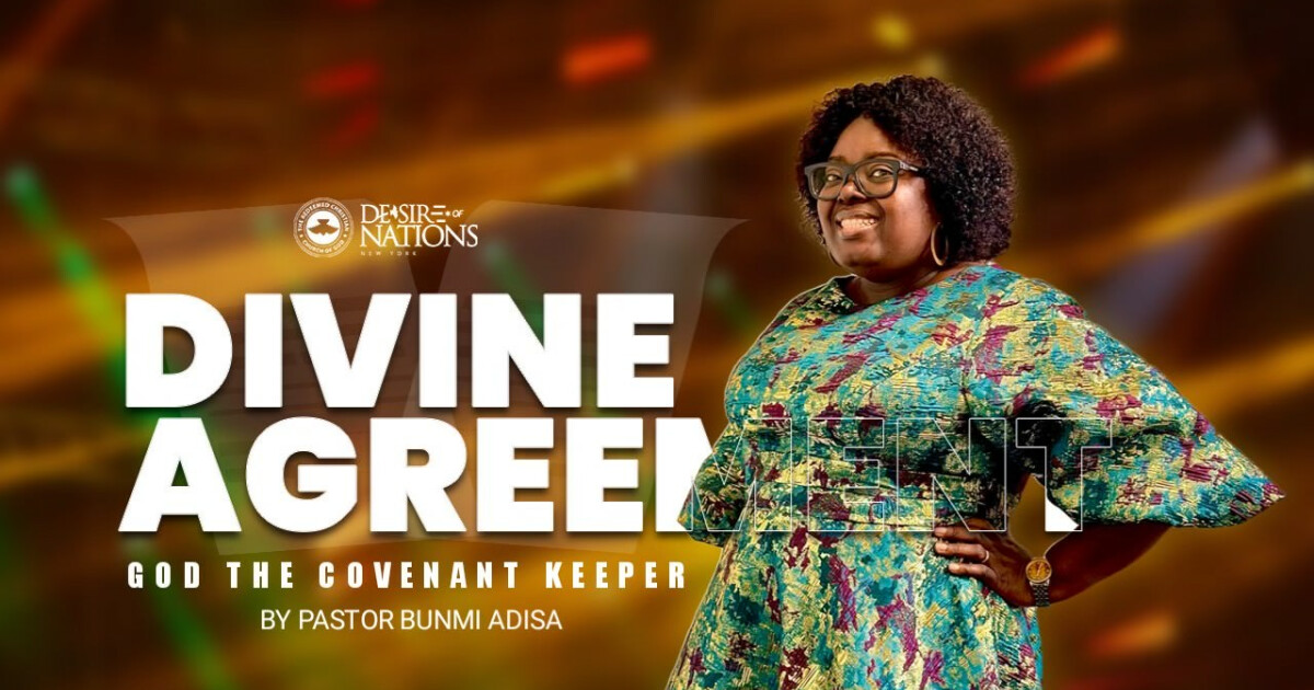 DIVINE AGREEMENT PART 2 (GOD THE COVENANT KEEPER) | Sermons | Desire of ...