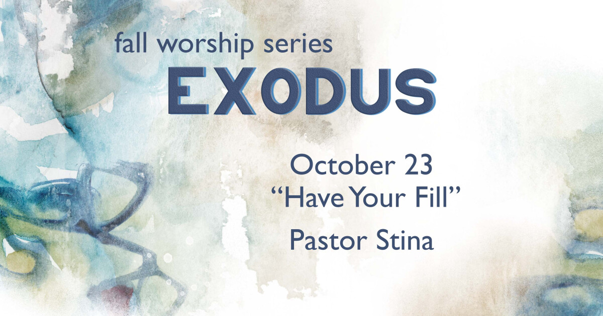 Have Your Fill | Sermons | Cross Winds United Methodist Church