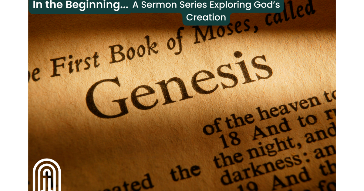 In the Beginning: Creation | Sermons | First Baptist Church of Greenwood