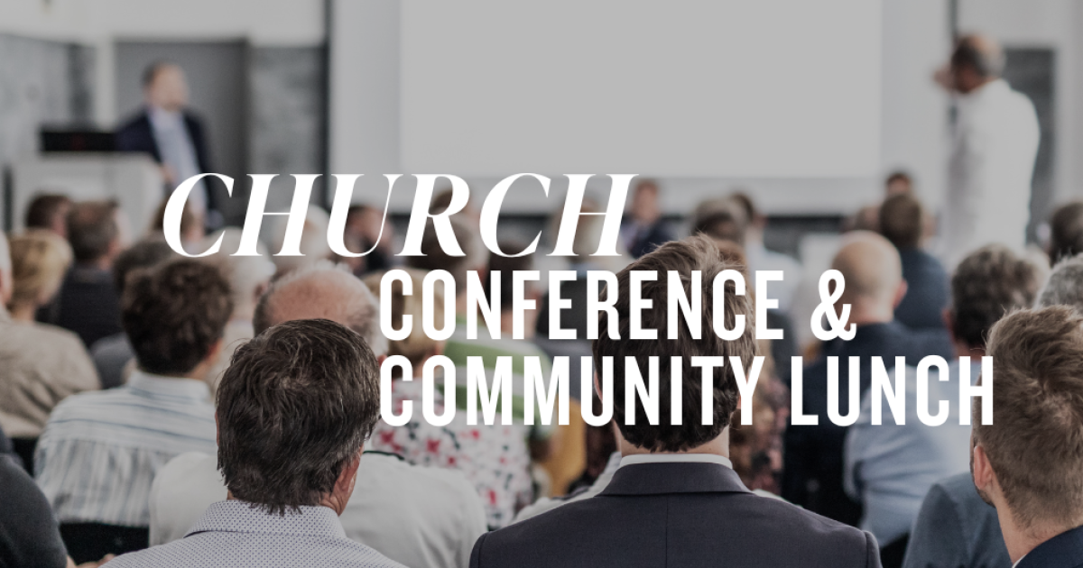Church Conference & Community Lunch | Royal Lane Baptist Church