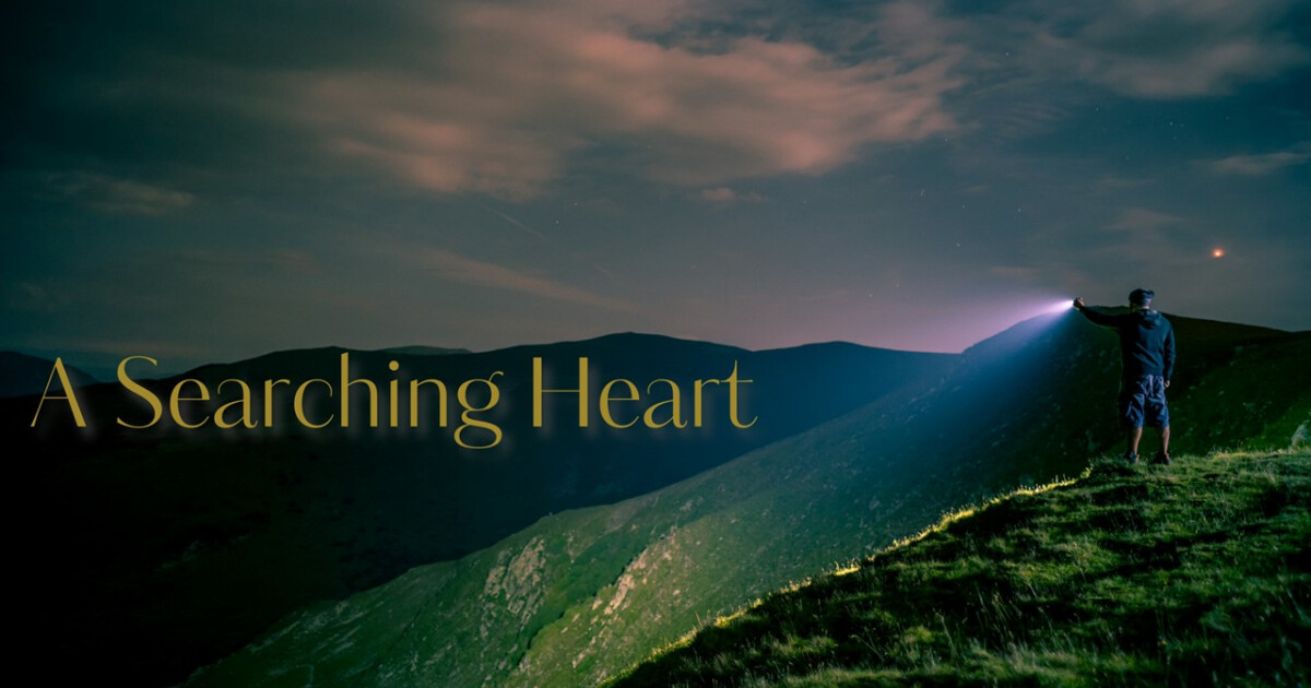 A Searching Heart | Sermons | The Point Christian Fellowship