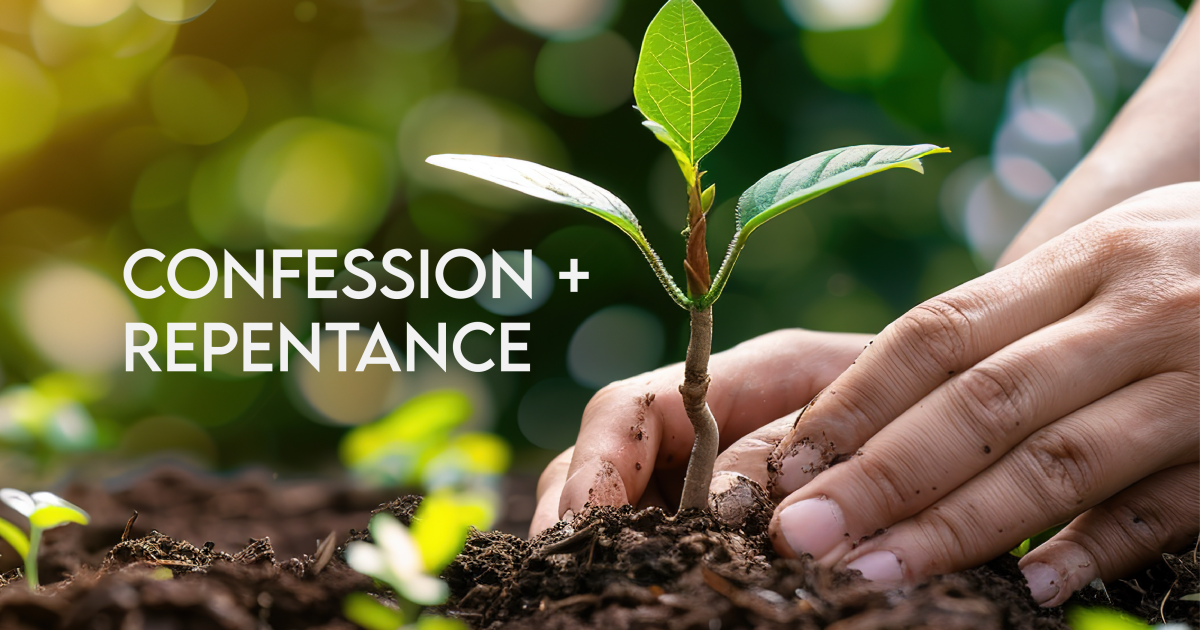 Confession + Repentance | The Deep Well Blog | Bay Life Church